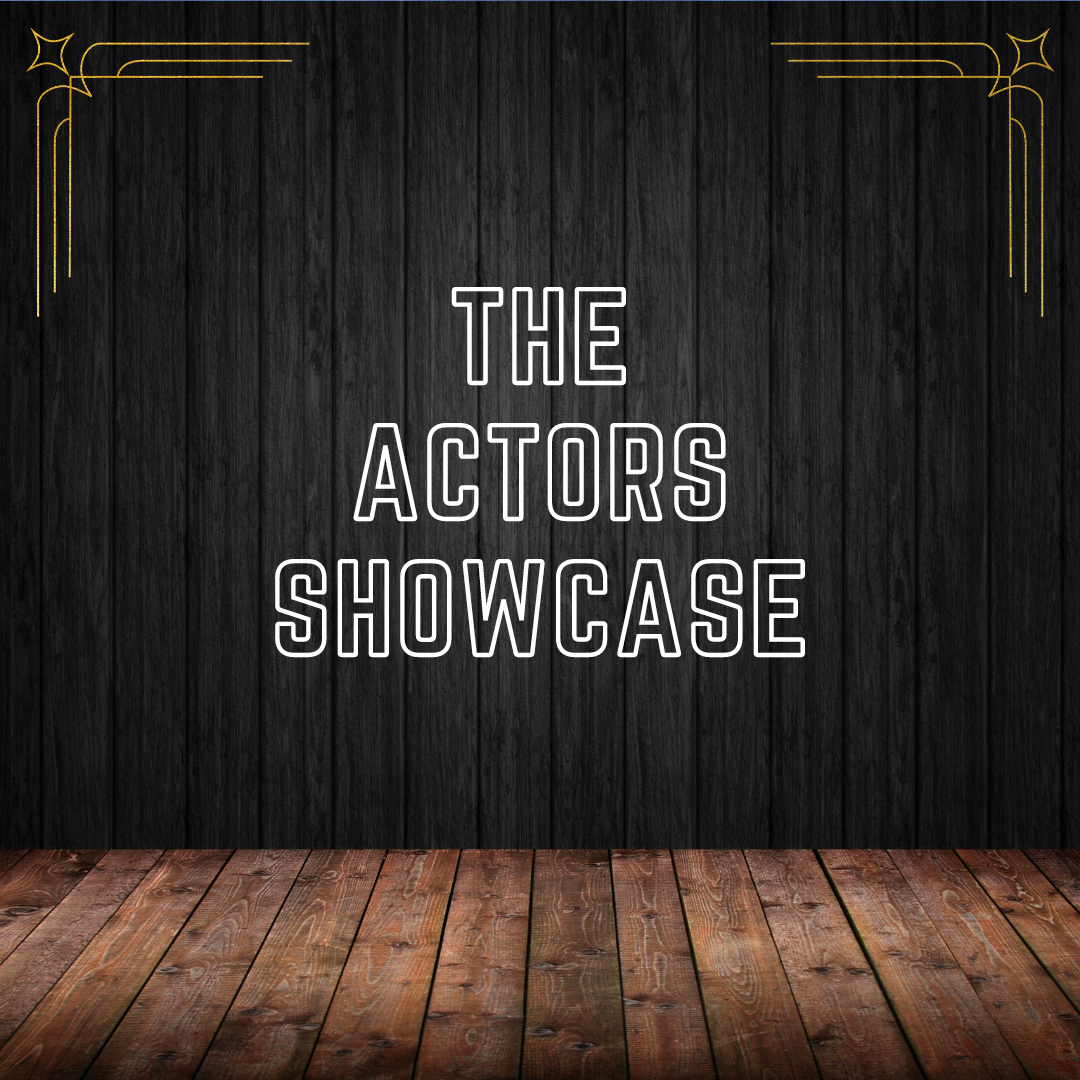 Actors Showcase (April 30th) – Richie's Actor's Workshop